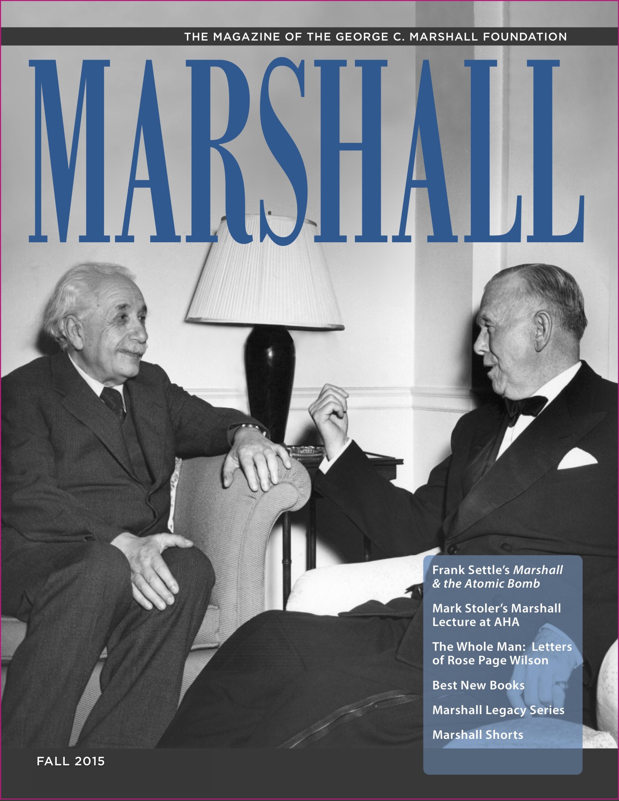 Marshall Magazine – Fall 2015 - The George C. Marshall Foundation